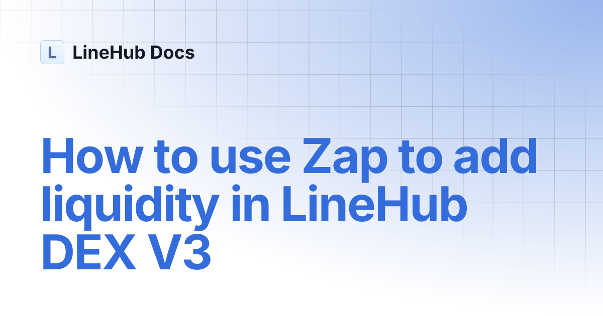 How to use Zap to add liquidity in LineHub DEX V3 | LineHub Docs