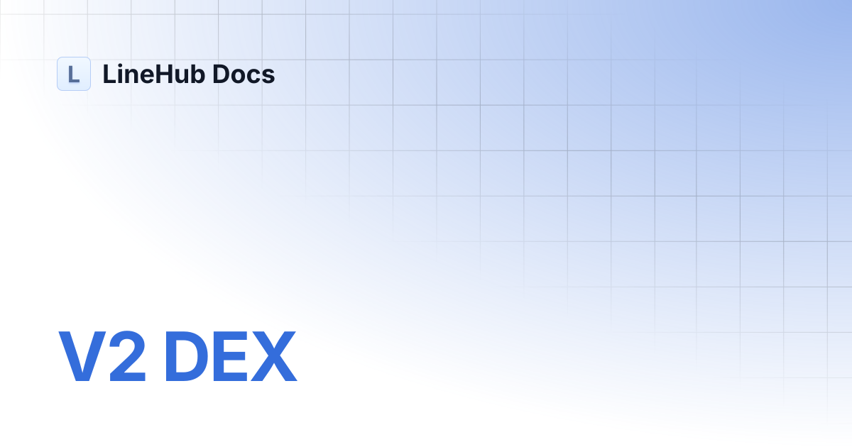 V2 DEX | LineHub Docs