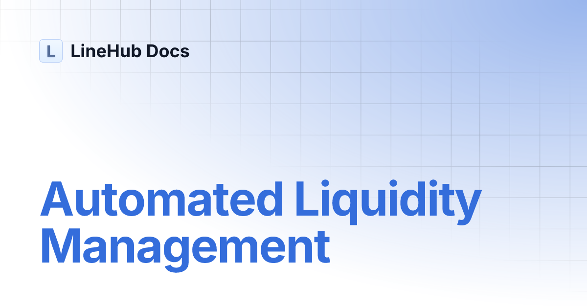 Automated Liquidity Management | LineHub Docs